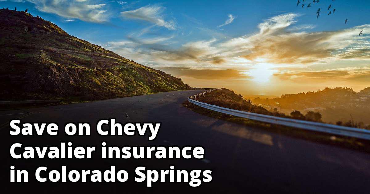 Affordable Insurance for a Chevy Cavalier in Colorado Springs