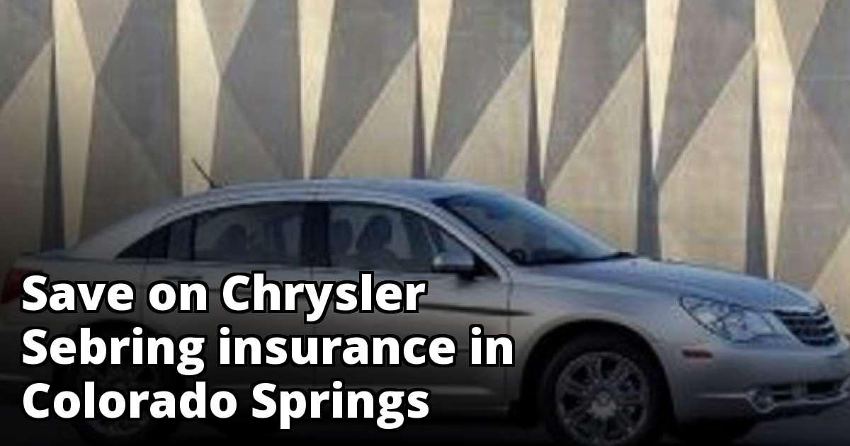Best Chrysler Sebring Insurance in Colorado Springs, CO