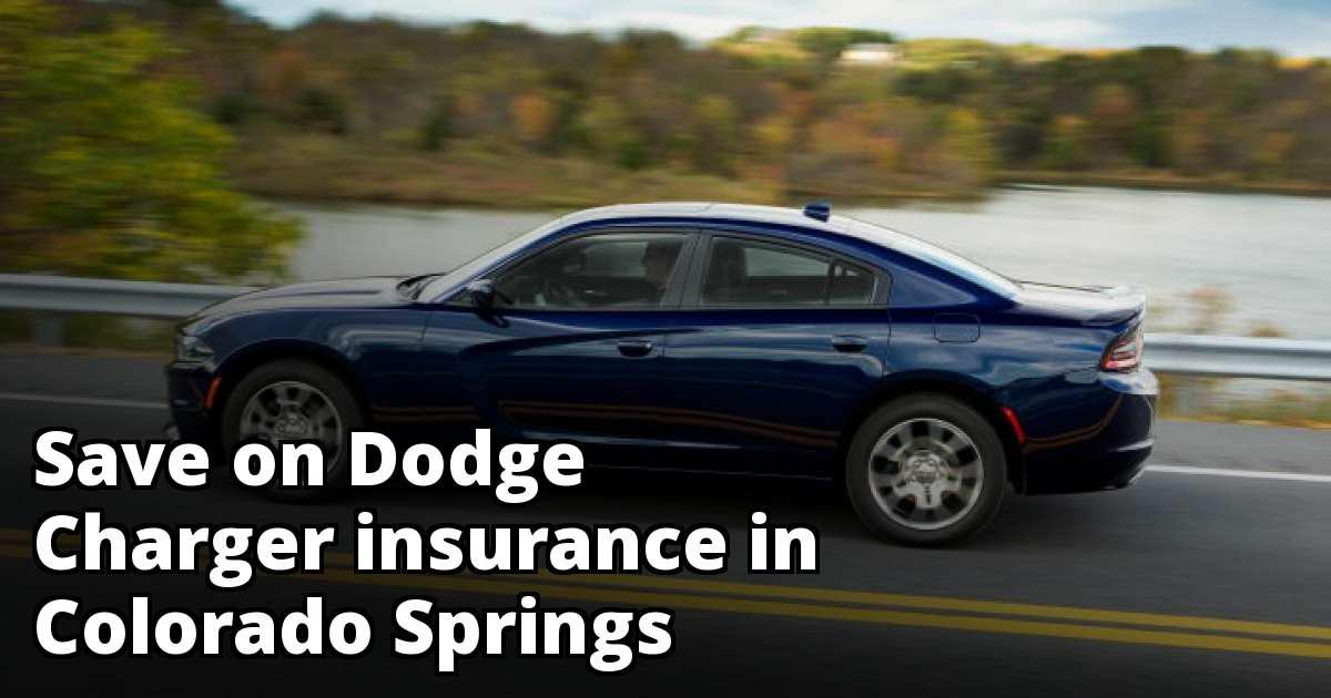 Save on Dodge Charger Insurance in Colorado Springs, CO