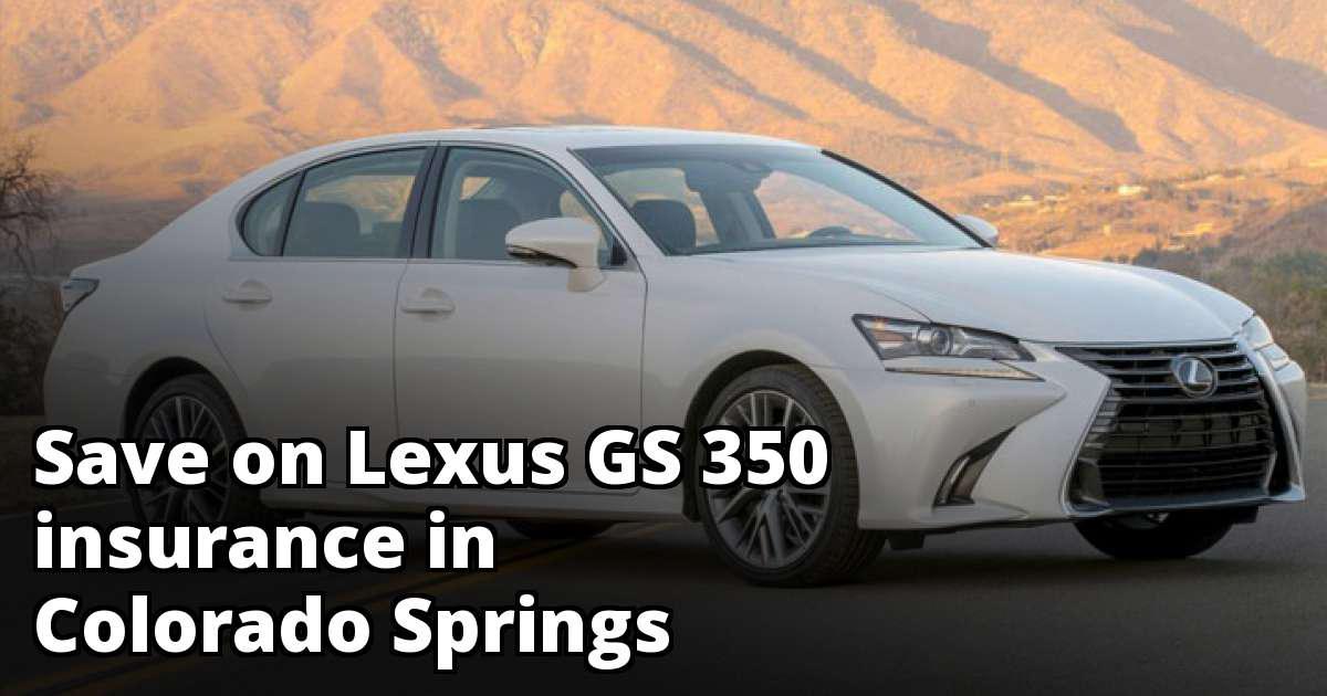 Affordable Insurance Quotes for a Lexus GS 350 in Colorado Springs Colorado